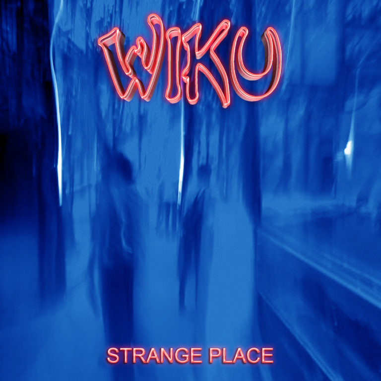 WIKU - Strange Place - WIKU